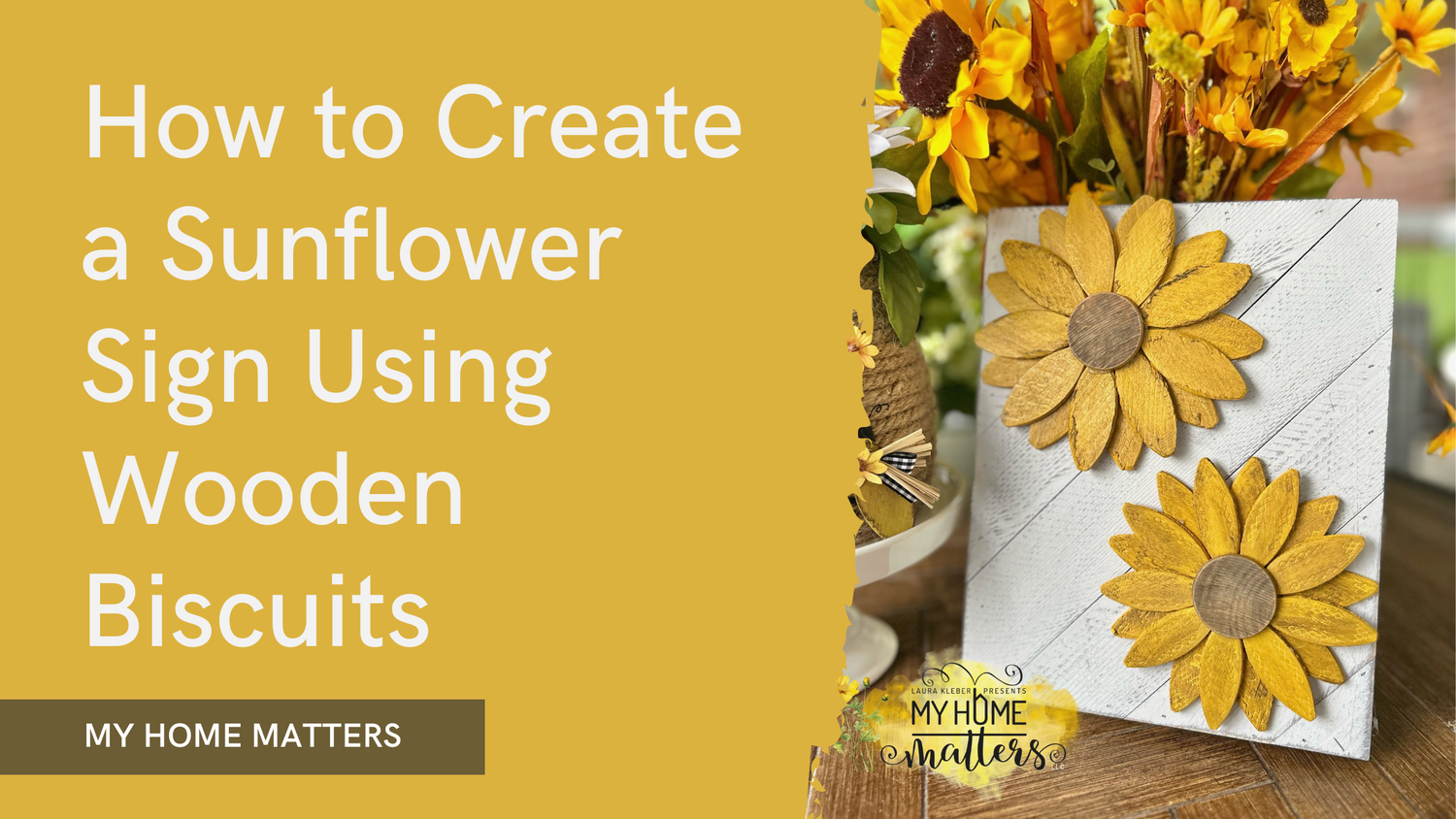 How to Create a Sunflower Sign Using Wooden Biscuits – My Home Matters