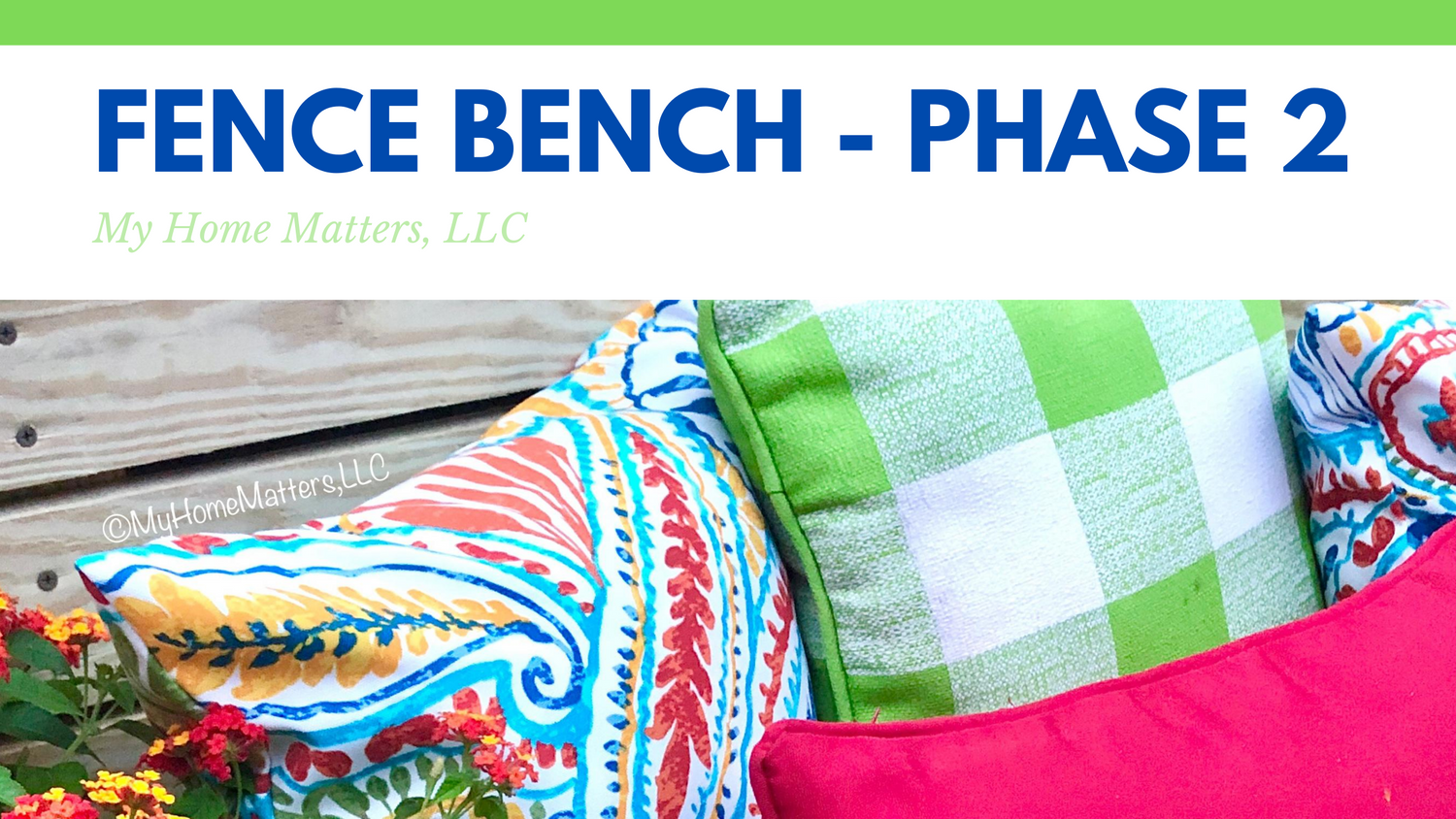 Our "Fence Bench" - Phase II – Laura Kleber Home & Health LLC